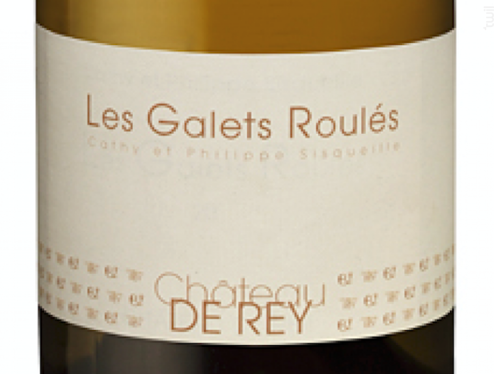 Achat Vin Les Galets Roulés Blanc - ChÂteau De Rey - Côtes-du ...